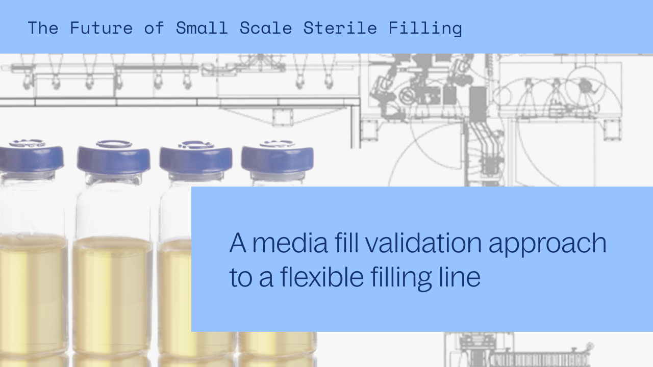 A media fill validation approach to a flexible filling line | Sharp ...