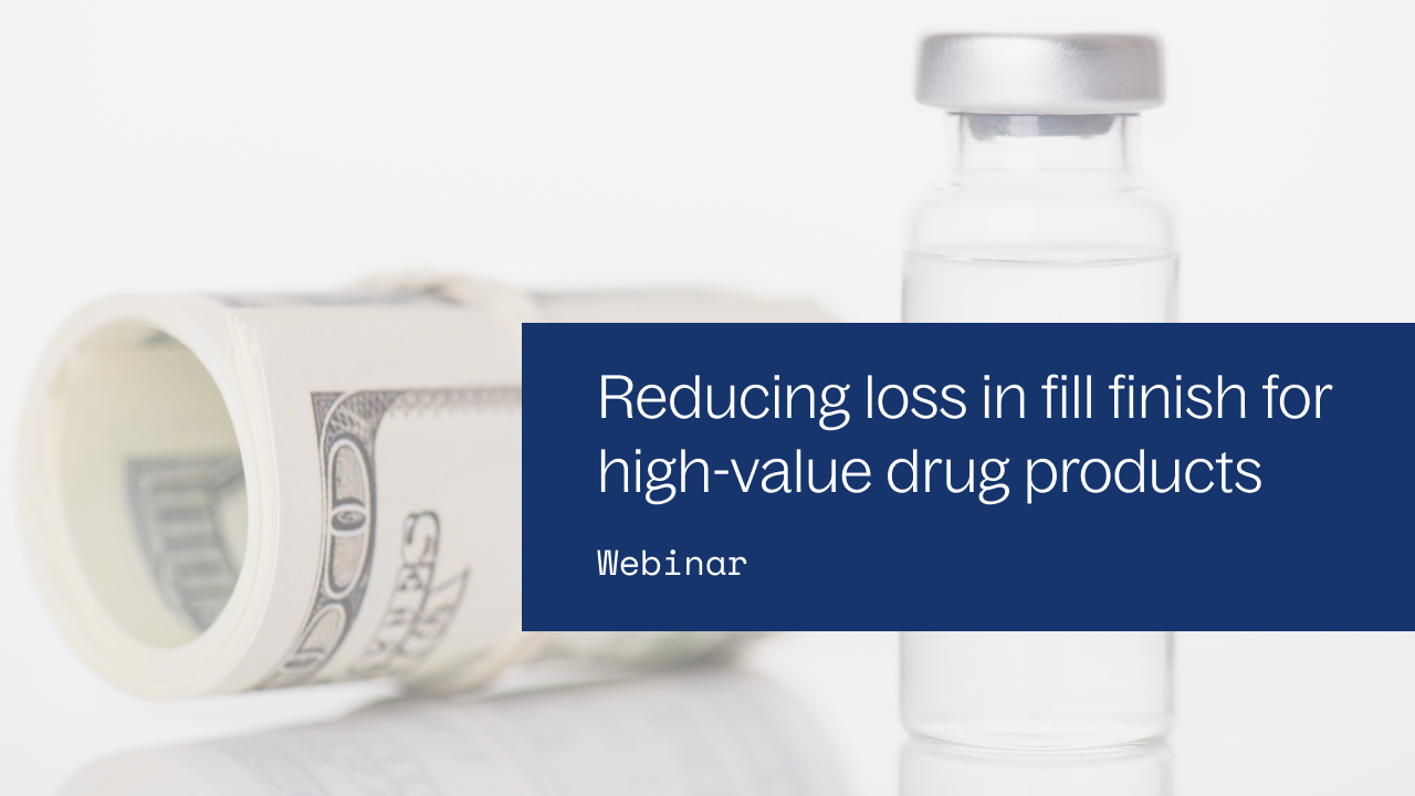 Reducing loss in fill finish for high-value drug products | Sharp Services